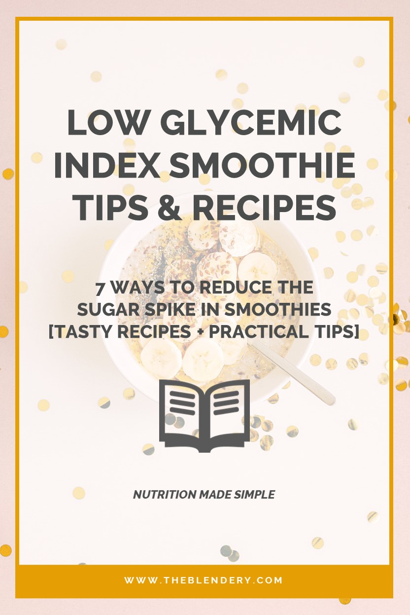 7 Low GI Smoothie Tips & Recipe Ideas - Reduce Sugar Spikes